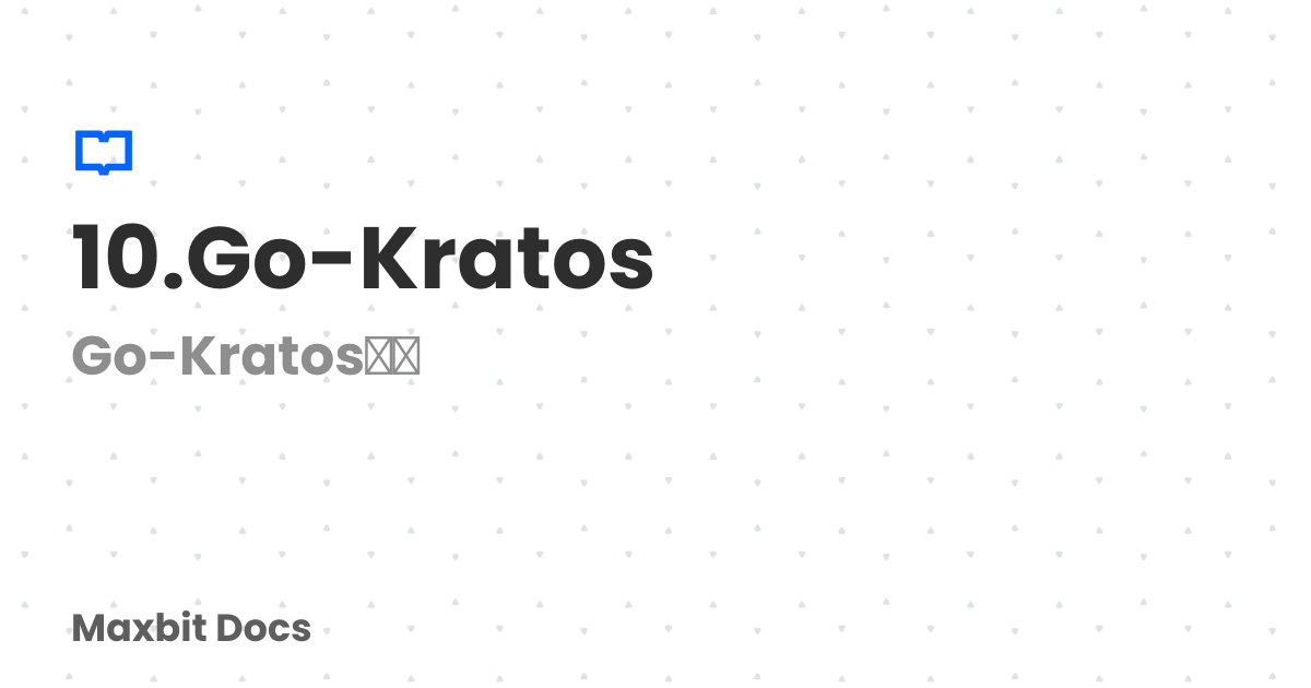 10.Go-Kratos | Maxbit Docs