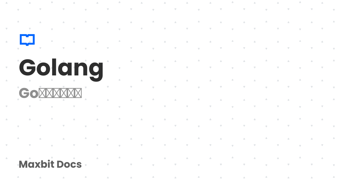 Golang | Maxbit Docs